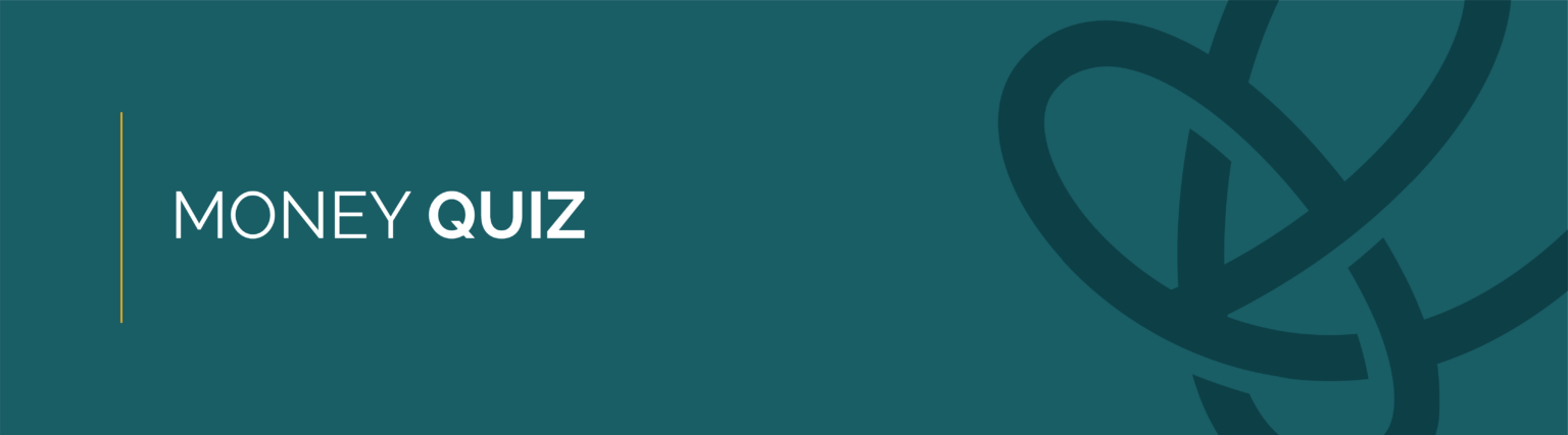 Money Quiz: Test Your Financial Literacy